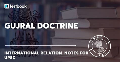 Gujral Doctrine Principles Achievements And Applicability Upsc