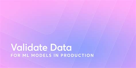 How To Validate Data For Ml Models In Production Censius Mlops Blog