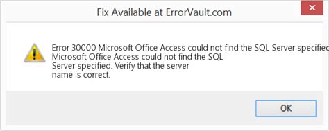 How To Fix Error 30000 Microsoft Office Access Could Not Find The Sql