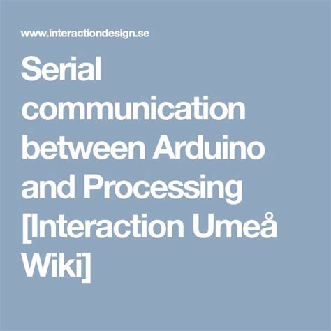 Serial Communication Between Arduino And Processing Interaction Umeå