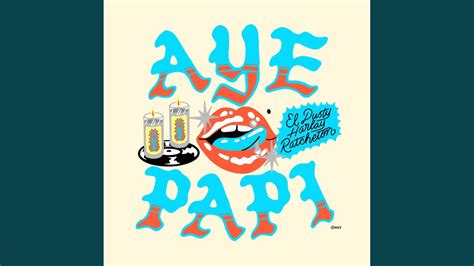 Aye Papi Youtube