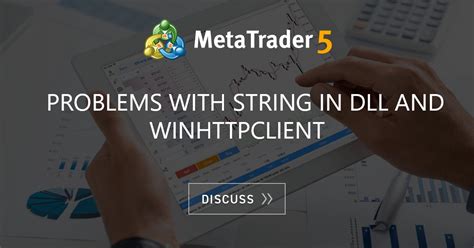 Problems With String In Dll And Winclient Downtrend General Mql5 Programming Forum