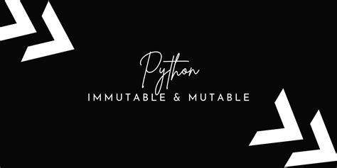 Immutable Objects And Mutable Objects Deep Understanding By Tushar Nautiyal Medium