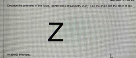 Describe The Symmetry Of The Figure Identify Lines Of Symmetry If Any Find The Angle An [algebra]