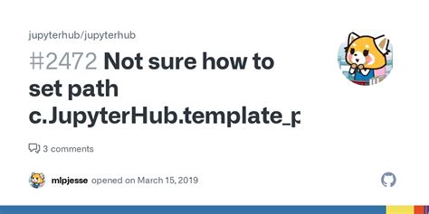 Not Sure How To Set Path Cjupyterhubtemplatepaths · Issue 2472 · Jupyterhubjupyterhub · Github
