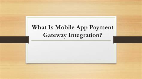 Ppt What Is Mobile App Payment Gateway Integration Consumer Sketch