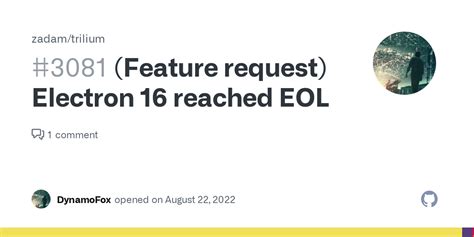 feature request electron 16 reached eol · issue 3081 · zadam trilium