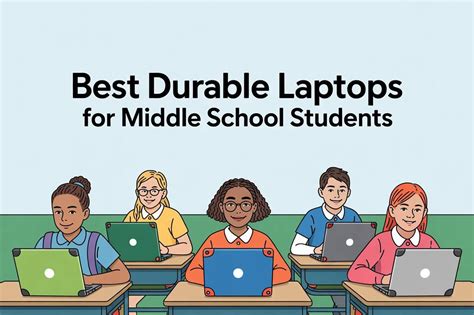 10 Best Durable Laptops For Middle School Feature Lens