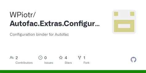 Github Wpiotrautofacextrasconfigurationbinding Configuration Binder For Autofac