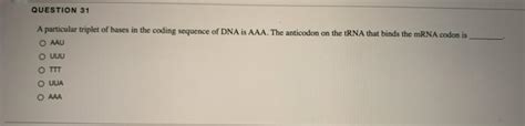 Solved Question 31 A Particular Triplet Of Bases In The