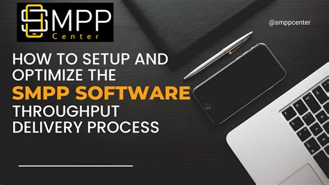 How To Setup And Optimize The Smpp Software Throughput Delivery Process