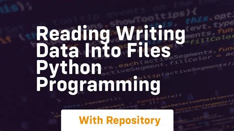 Reading Writing Data Into Files Python Programming Youtube
