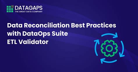 Data Reconciliation Best Practices Using Etl Validator Tool