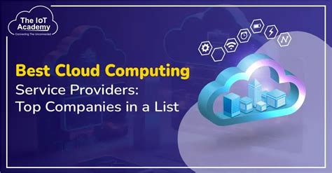 Best Cloud Computing Service Providers Top Companies In A List The