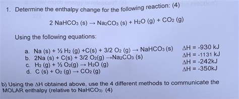 Determine The Enthalpy Change For The Following Chegg