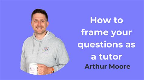 Framing Your Questions