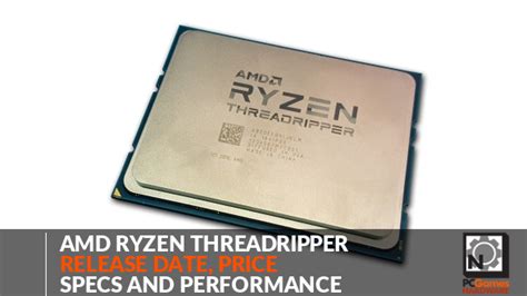 AMD Threadripper Release Date Price Specs And Performance