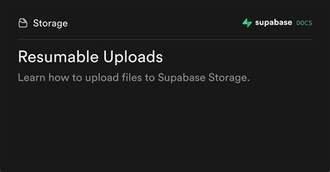 resumable uploads supabase docs