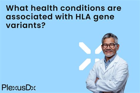 What Health Conditions Are Associated With Hla Gene Variants Plexusdx