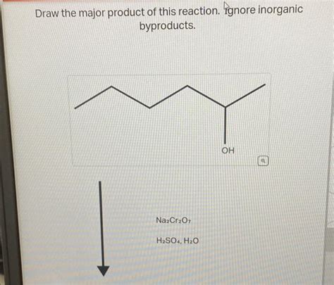 Solved Draw The Major Product Of This Reaction Ignore