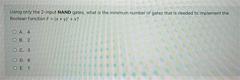 Solved Using Only The 2 Input Nand Gates What Is The