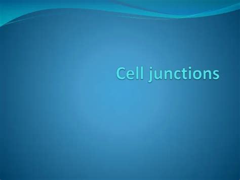PPT Cell Junctions PowerPoint Presentation Free Download ID
