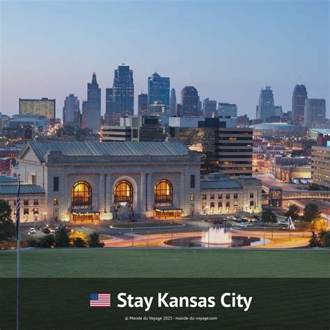 Stay Or Weekend In Kansas City United States Monde Du Voyage