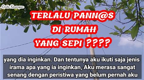 Rumah Sepi Dengan Kakak Ippar CeritaKenangan YouTube
