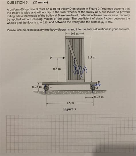 Solved Marks QUESTION A Uniform Kg Crate C Rests Chegg