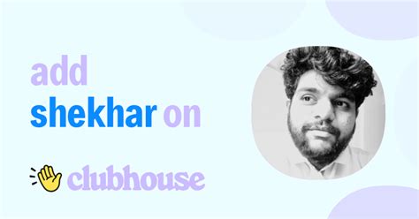 Shekhar Singh Clubhouse