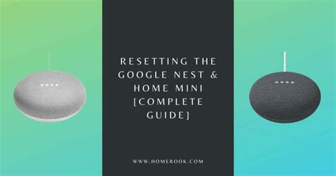 Resetting The Google Nest Home Mini Complete Guide Home Rook