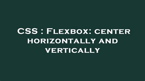 Css Flexbox Center Horizontally And Vertically Youtube