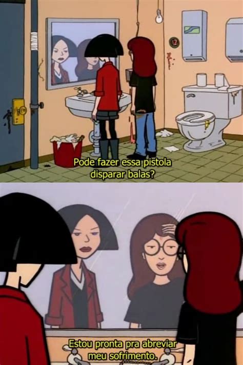 Pin De Maurício Novais Em Daria Frases De Filmes Imagens Hilárias