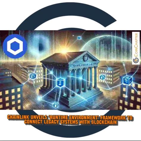 Coinchapter On Linkedin Chainlink Unveils Runtime Environment Framework To Connect Legacy