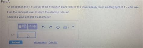 Solved An Electron In The N 4 Level Of The Hydrogen Atom