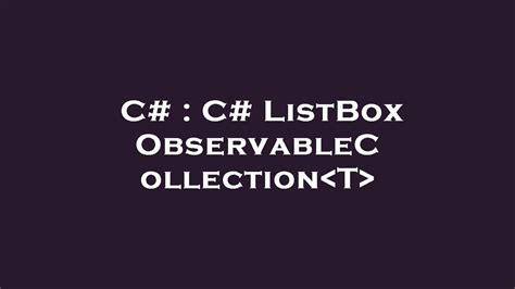 C C Listbox Observablecollection T Youtube