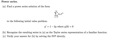 Solved Power Series A Find A Power Series Solution Of The Chegg