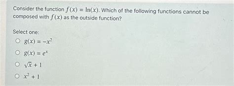 solved consider the function f x ln x ﻿which of the