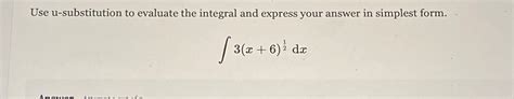 Solved Use U Substitution To Evaluate The Integral And