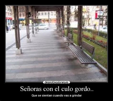 Señoras con el culo gordo Desmotivaciones