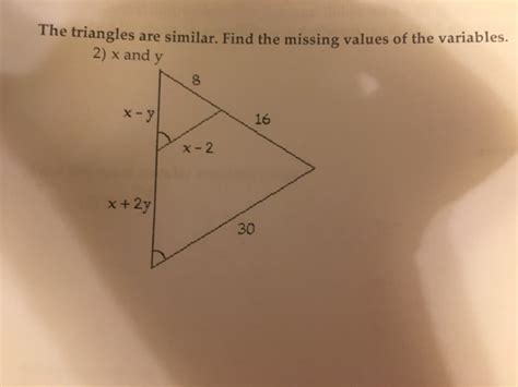 solved the triangles are similar find the missing values of