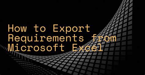 how to export requirements from microsoft excel valispace