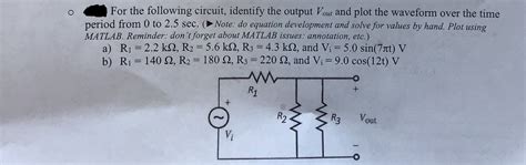 Solved O For The Following Circuit Identify The Output Vout Chegg
