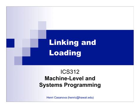 Linking And Loading Object Files Symbol Table Relocation Table