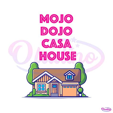 Mojo Dojo Casa House Funny Movie Svg Digital Cricut File Oladino