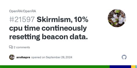 skirmism 10 cpu time contineously resetting beacon data · issue