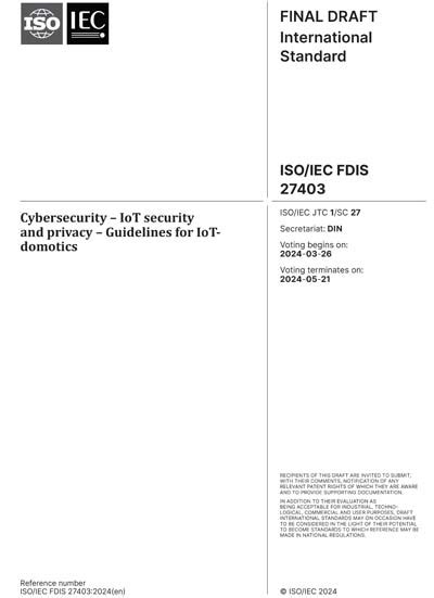 ISO IEC FDIS 27403 2024 Cybersecurity IoT Security And Privacy Guidelines For IoT Domotics