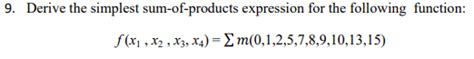 solved 9 derive the simplest sum of products expression for