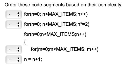 Solved Order These Code Segments Based On Their Complexity