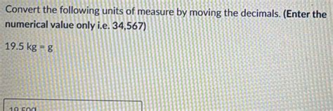 solved convert the following units of measure by moving the decimals